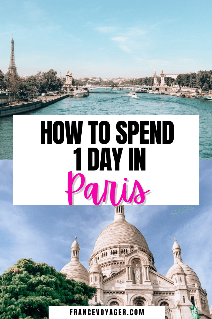How To See Paris In A Day: The Perfect 1 Day In Paris Itinerary (Plus A ...