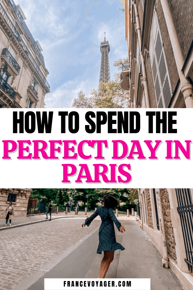 How To See Paris In A Day: The Perfect 1 Day In Paris Itinerary (Plus A ...