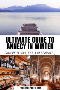 Ultimate Guide to Annecy in Winter & Top Things to do - France Voyager