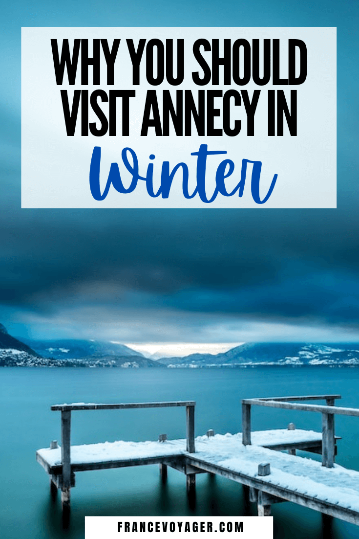Ultimate Guide to Annecy in Winter & Top Things to do - France Voyager