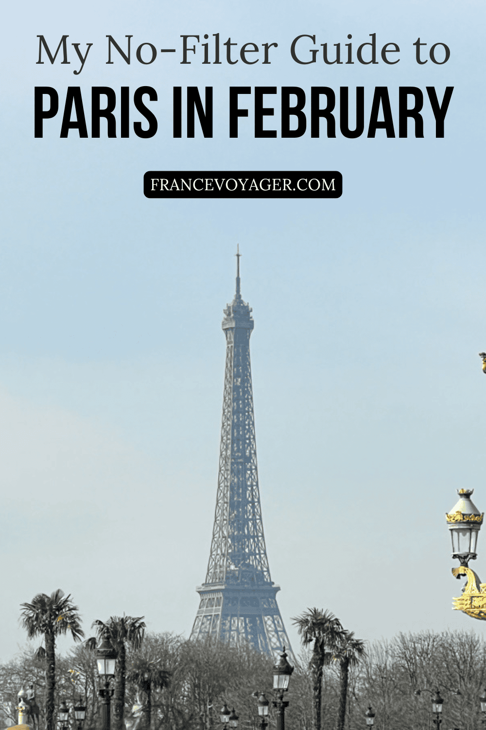 Paris in February: My Honest, No-Filter Guide - France Voyager